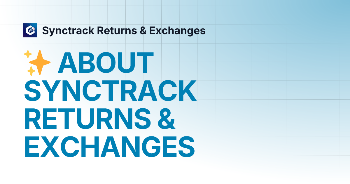ABOUT SYNCTRACK RETURNS & EXCHANGES | Synctrack Returns & Exchanges